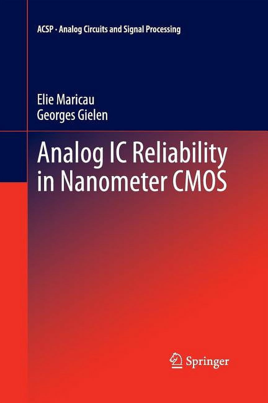 Analog Circuits and Signal Processing: Analog IC Reliability in Nanometer CMOS (Paperback ...