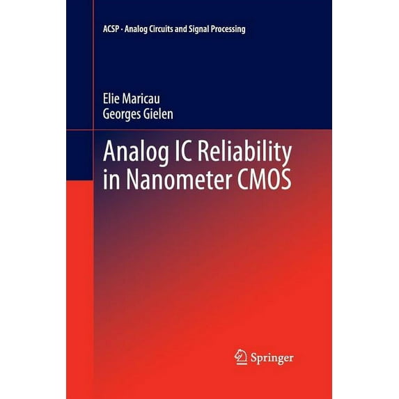 Analog Circuits and Signal Processing: Analog IC Reliability in ...