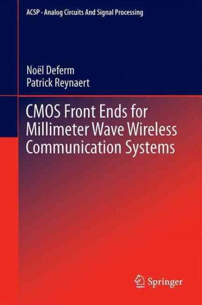 Analog Circuits and Signal Processing: CMOS Front Ends for Millimeter Wave Wireless ...