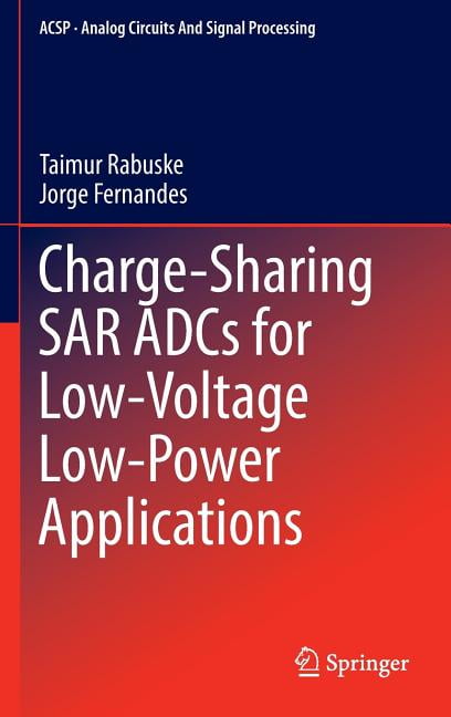 Analog Circuits and Signal Processing Charge-Sharing Sar Adcs for Low ...