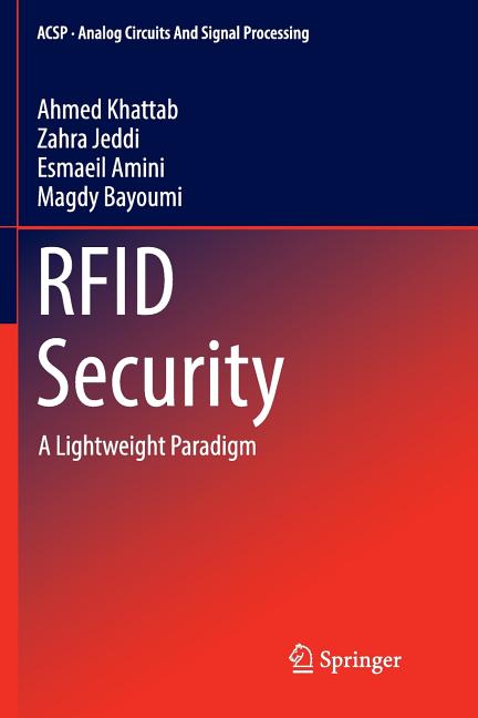Analog Circuits and Signal Processing: RFID Security: A Lightweight ...