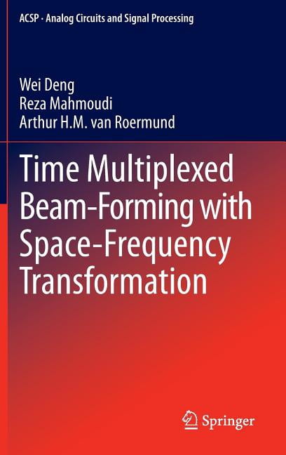 Analog Circuits and Signal Processing Time Multiplexed Beam-Forming ...