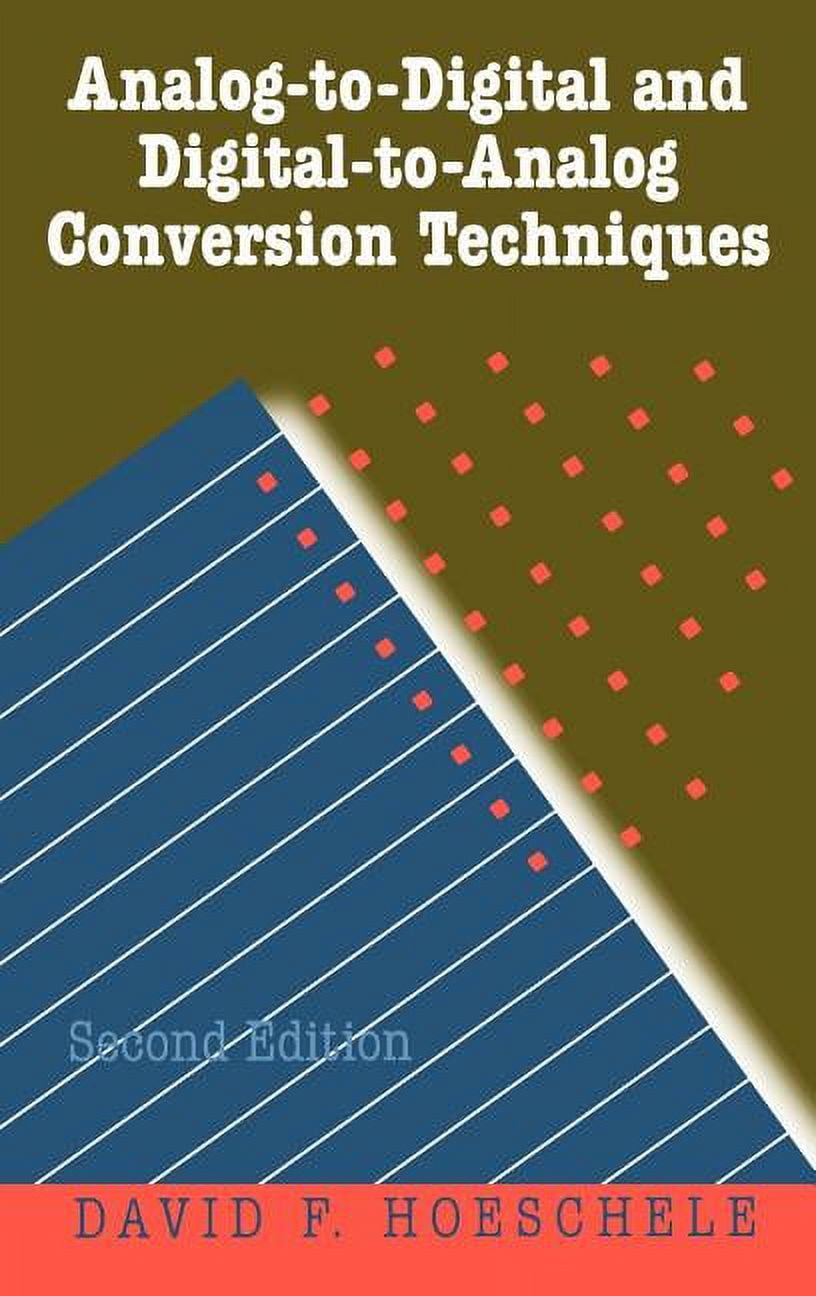 Analog-To-Digital and Digital-To-Analog Conversion Techniques ...