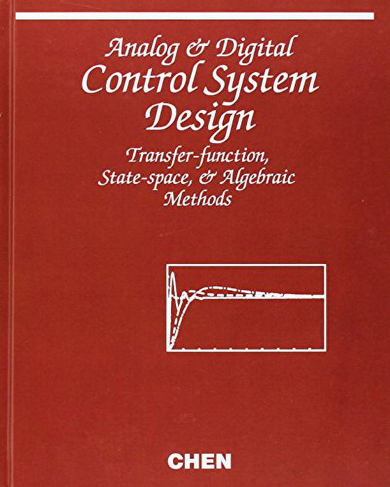 Pre-Owned Analog and Digital Control System Design: Transfer-Function, State-Space, and ...