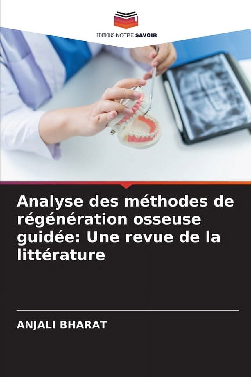 Analyse des mÃ©thodes de rÃ©gÃ©nÃ©ration osseuse guidÃ©e: Une revue de la littÃ©rature ...