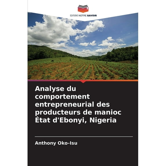 Analyse du comportement entrepreneurial des producteurs de manioc Ã tat ...