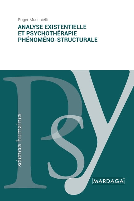 Analyse existentielle et psychothÃ©rapie phÃ©nomÃ©no-structurale ...