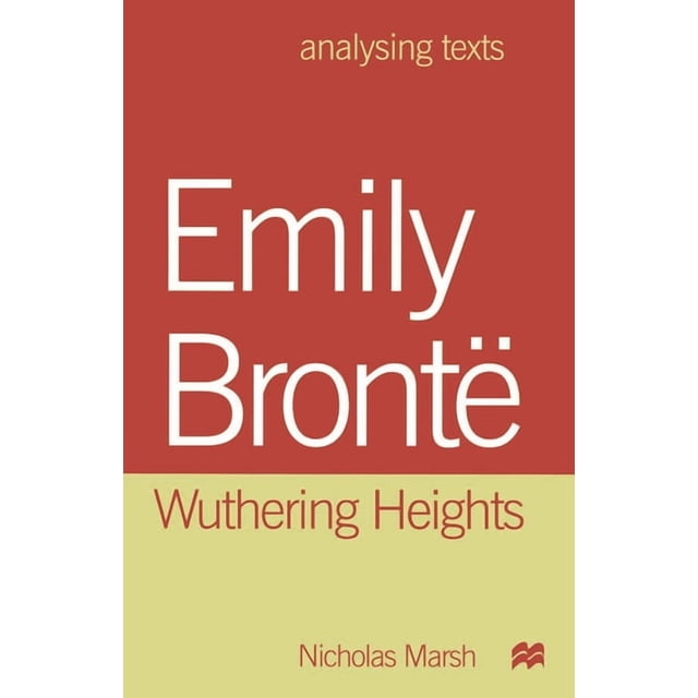 Analysing Texts Emily Bronte: Wuthering Heights, Book 18, (Paperback ...