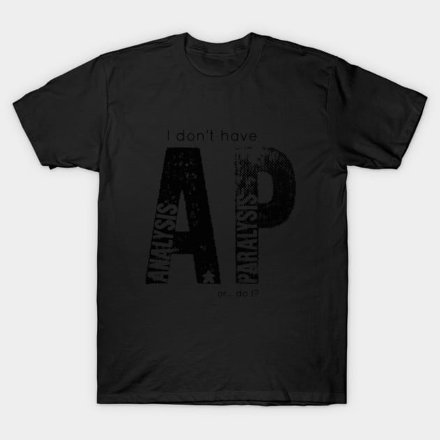 Analysis Paralysis Black Print Strategy Overthinking Decision Lock Pun ...
