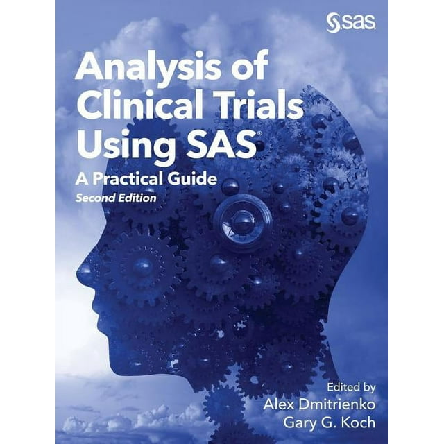 Analysis of Clinical Trials Using SAS: A Practical Guide, Second ...