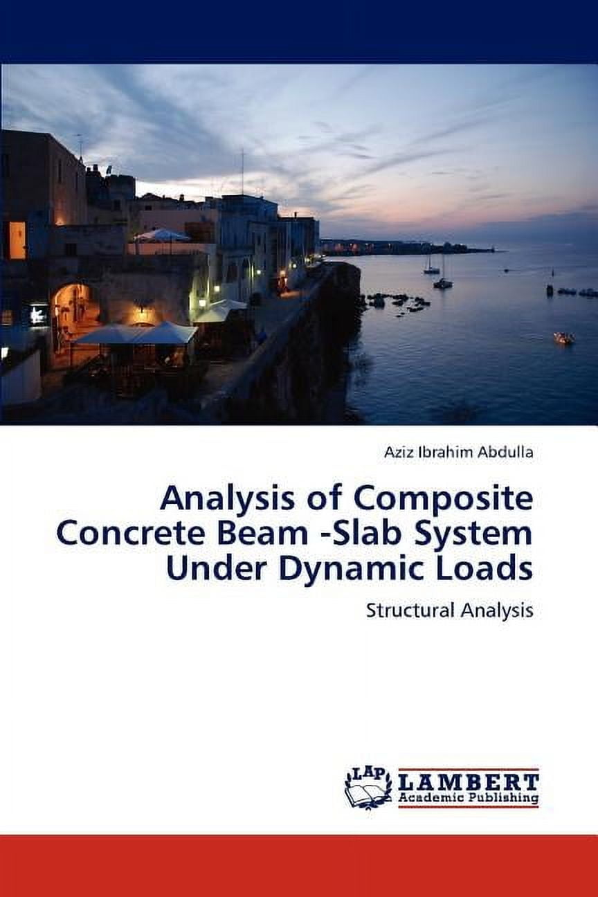 Analysis of Composite Concrete Beam -Slab System Under Dynamic Loads ...