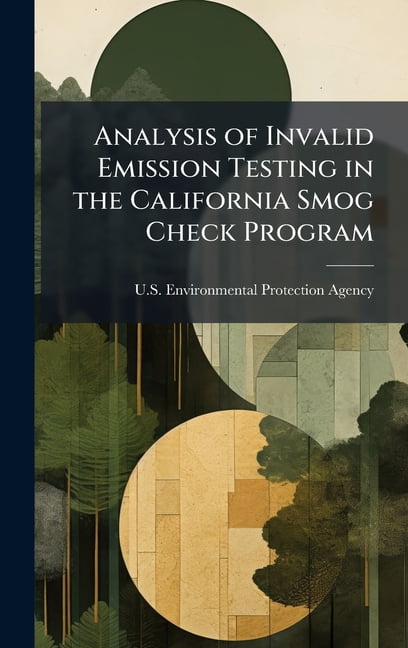 Analysis of Invalid Emission Testing in the California Smog Check ...