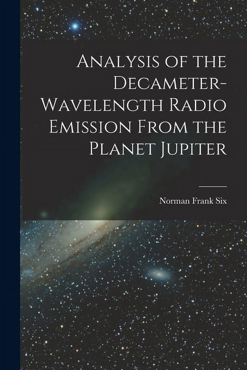 Analysis of the Decameter-wavelength Radio Emission From the Planet ...
