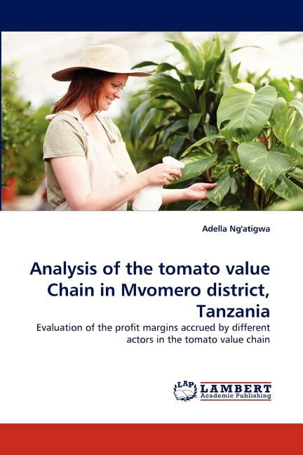 Analysis of the Tomato Value Chain in Mvomero District, Tanzania ...