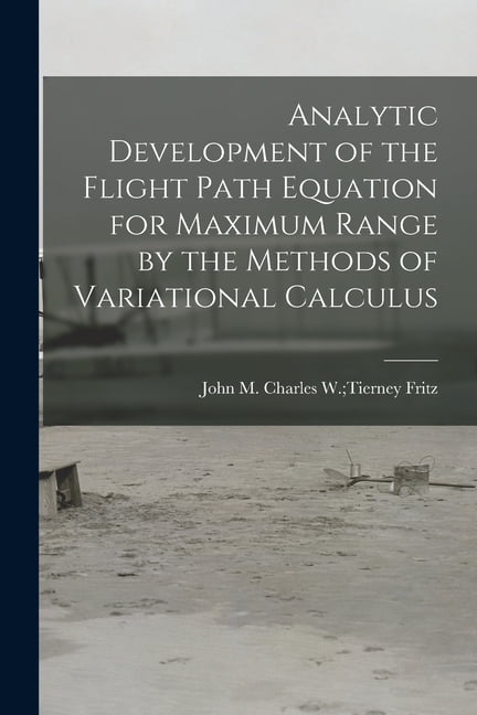 Analytic Development of the Flight Path Equation for Maximum Range by ...