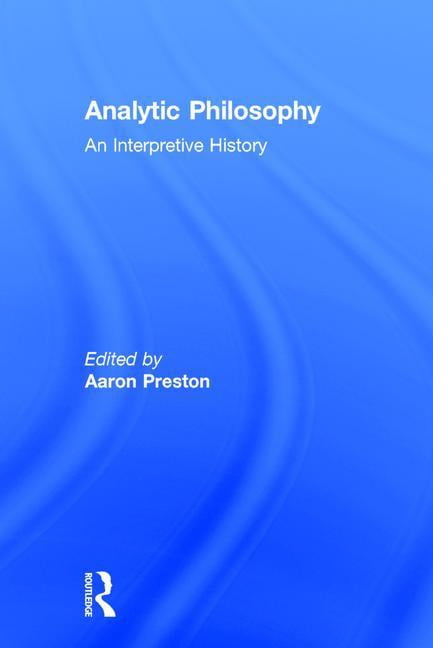 Analytic Philosophy: An Interpretive History, (Hardcover) - Walmart.com