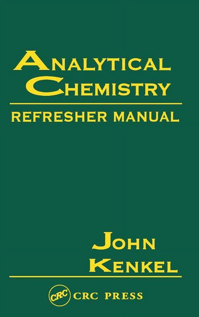 Analytical Chemistry Refresher Manual, (Hardcover) - Walmart.com