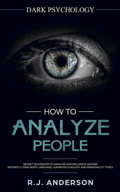 How to Analyze People: Dark Psychology - Secret Techniques to Analyze ...