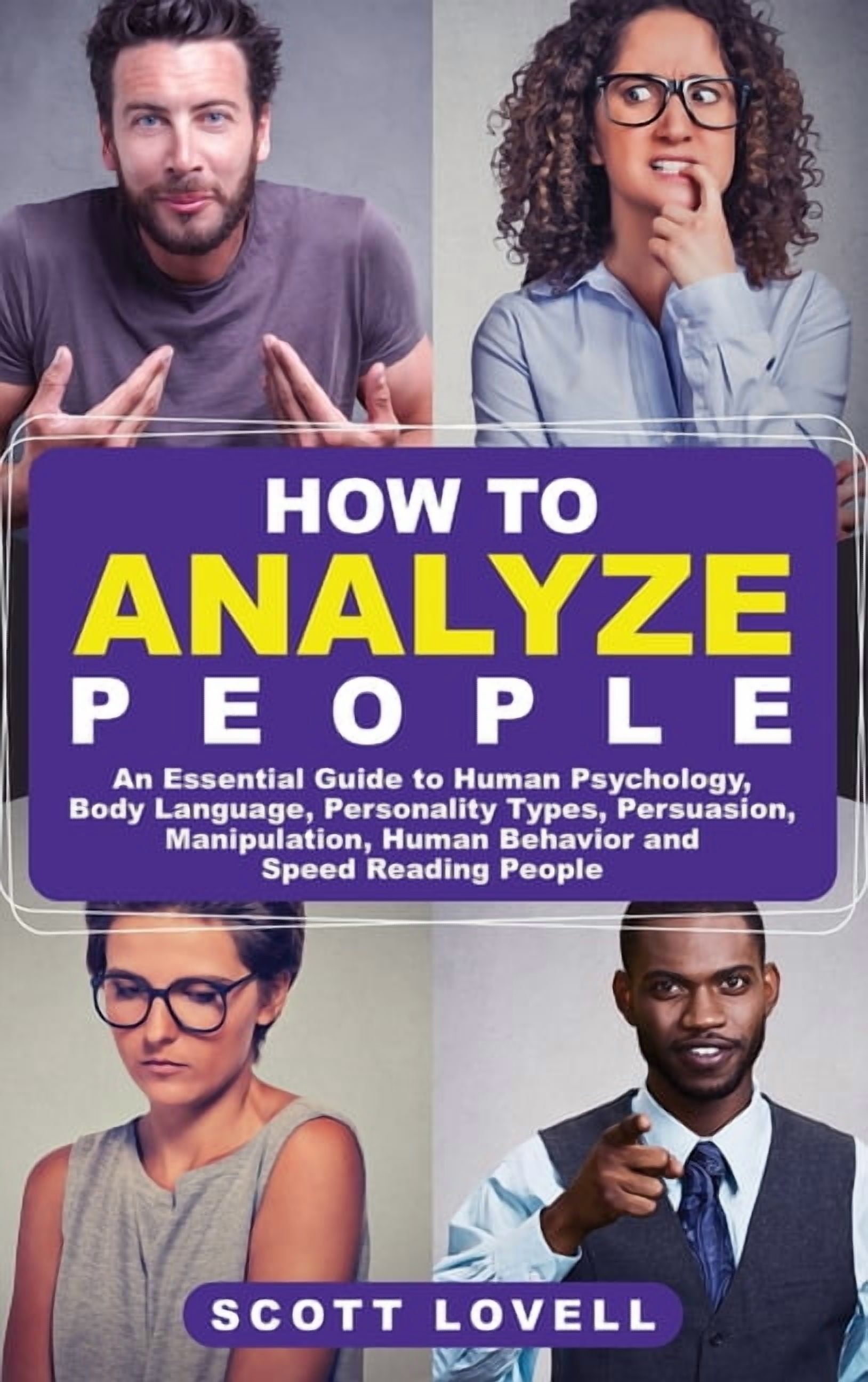How to Analyze People: An Essential Guide to Human Psychology, Body ...
