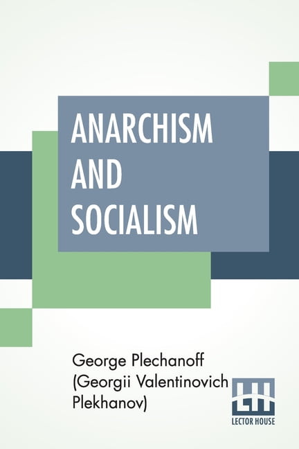 Anarchism And Socialism: Translated With The Permission Of The Author ...