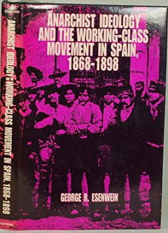 Pre-Owned Anarchist Ideology and the Working-Class Movement in Spain ...