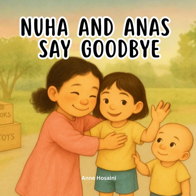 Anas & Nuha Nuha and Anas Say Goodbye: A Tender Story About Friendship ...