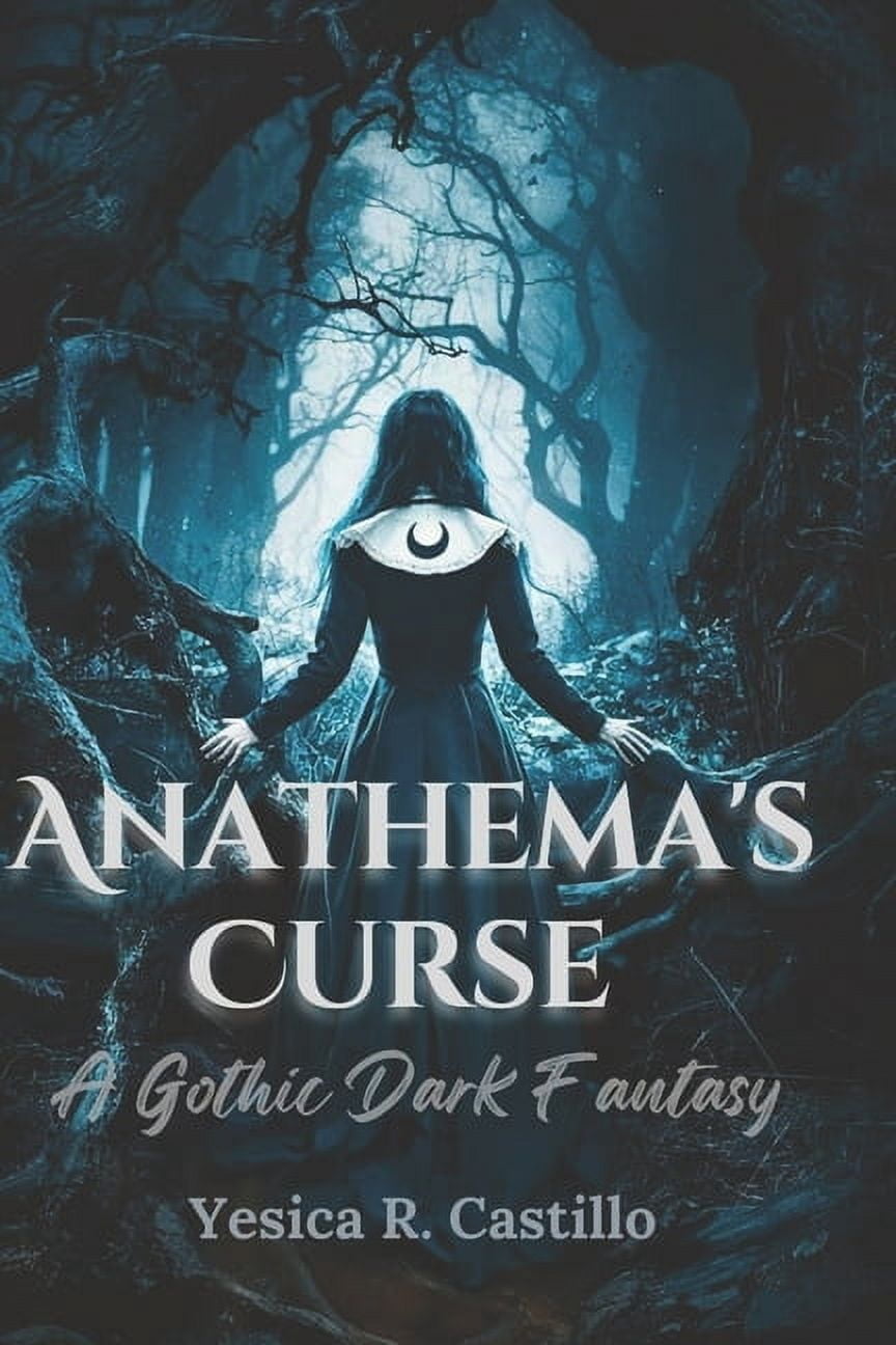 Anathema's Curse: A Gothic Dark Fantasy, (Paperback) - Walmart.com