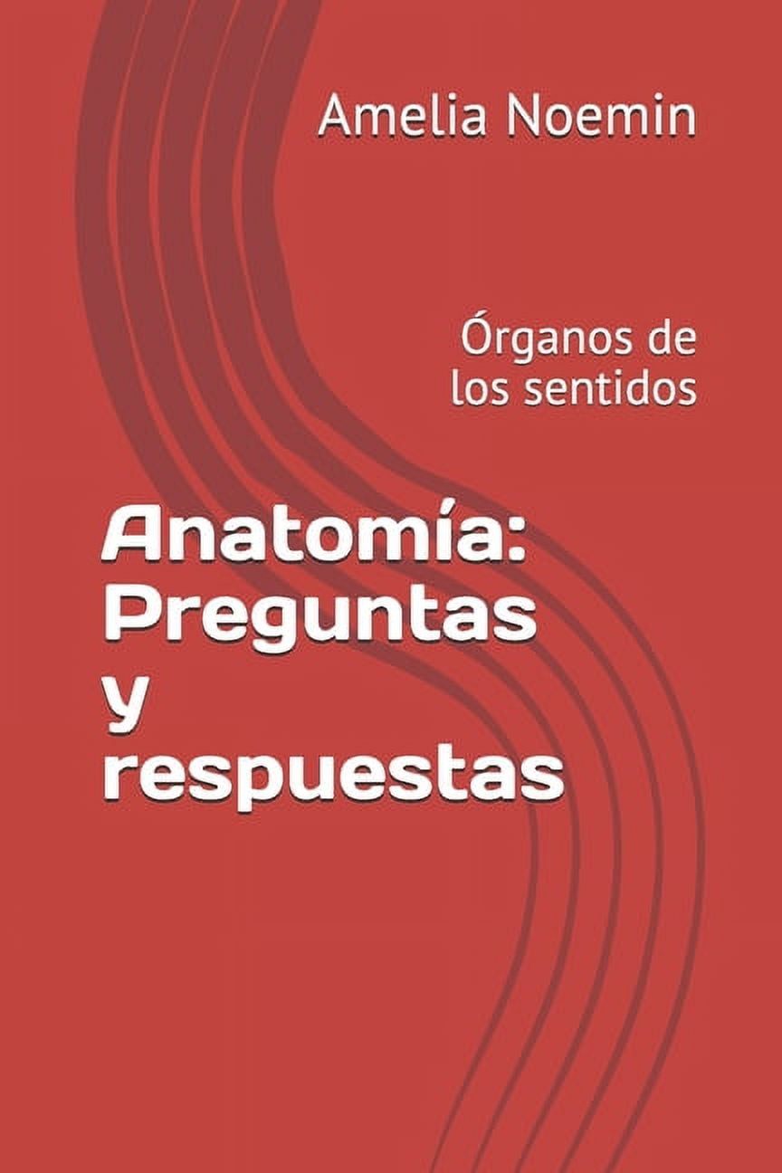 Anatomía: Preguntas Y Respuestas.: Anatomía: Preguntas y respuestas: Órganos de los sentidos ...