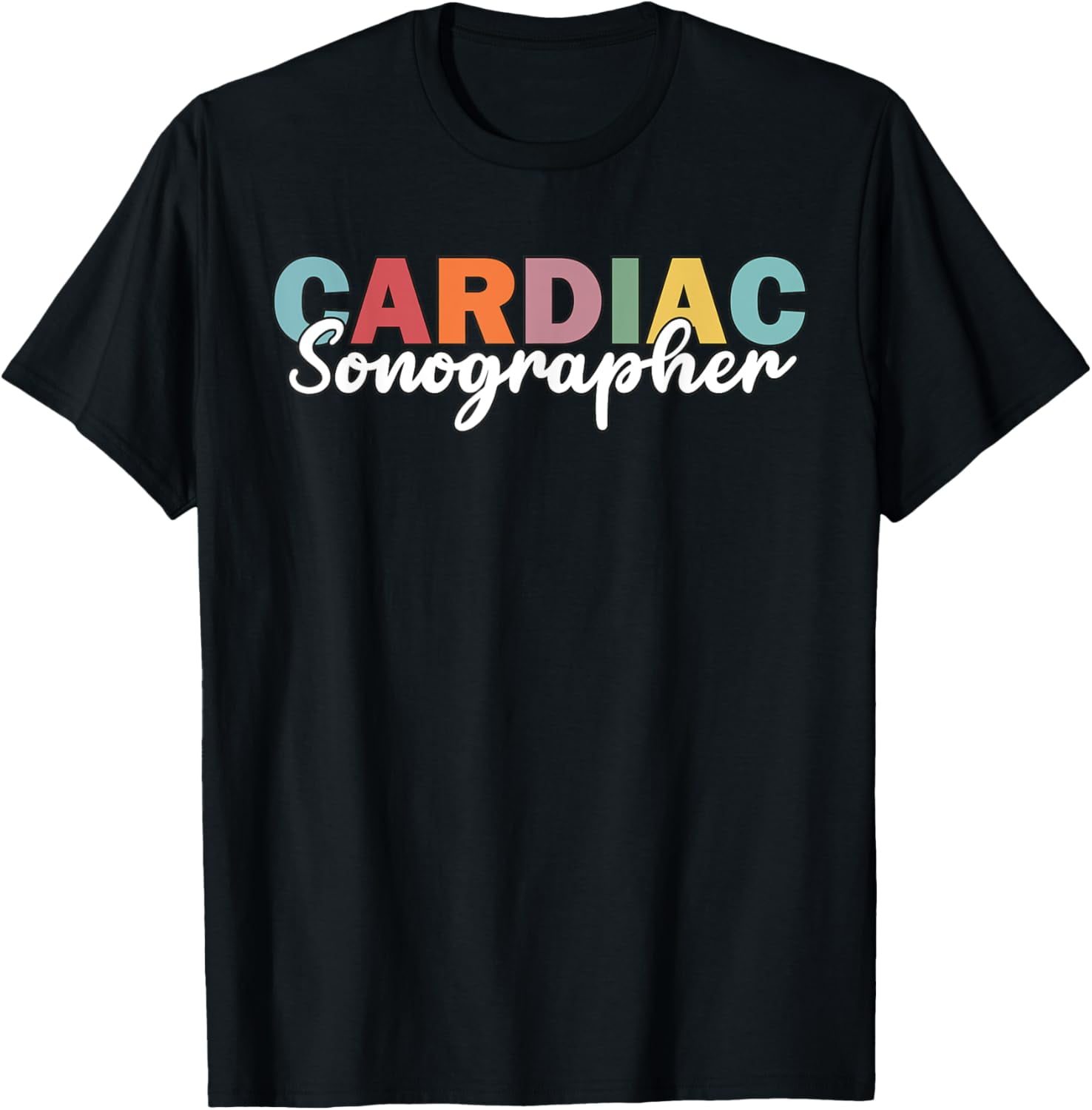 Anatomical Heart Cardiac Sonographer RDCS Echocardiographer T-ShirtMen ...