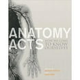Pre-Owned Anatomy Acts: How We Come to Know Ourselves (Paperback) by ...