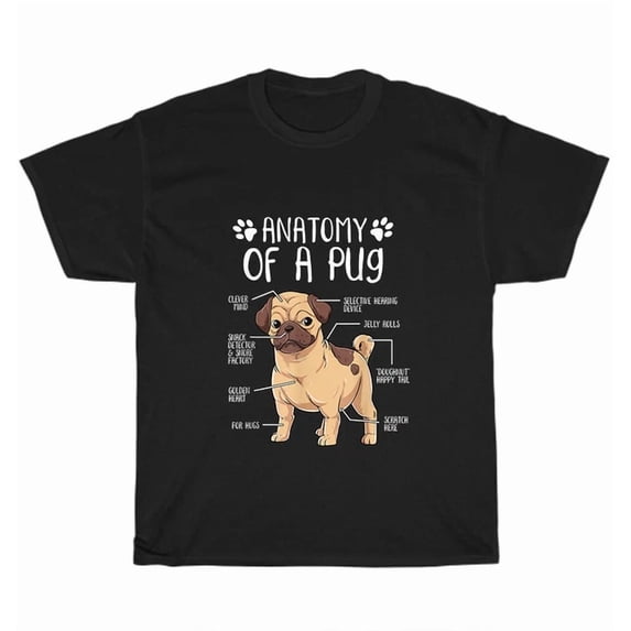Anatomy Of A Pug Dog Pug Pet Puppy Animal Lover T-Shirt Unisex Tee Gift ...