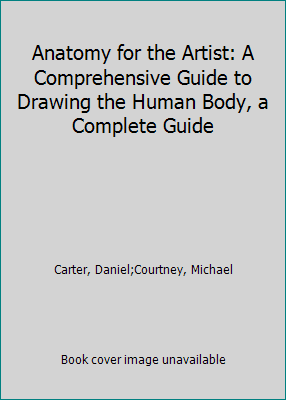 Pre-Owned Anatomy for the Artist: A Comprehensive Guide to Drawing the ...