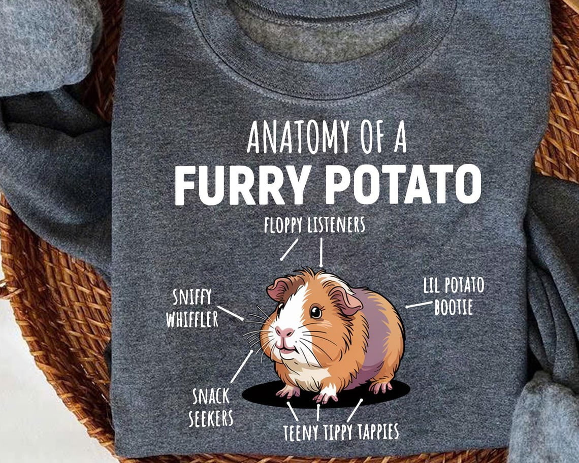 Anatomy of a Furry Potato Guinea Pig Pet Lover Gift SWEATSHIRT All Size ...
