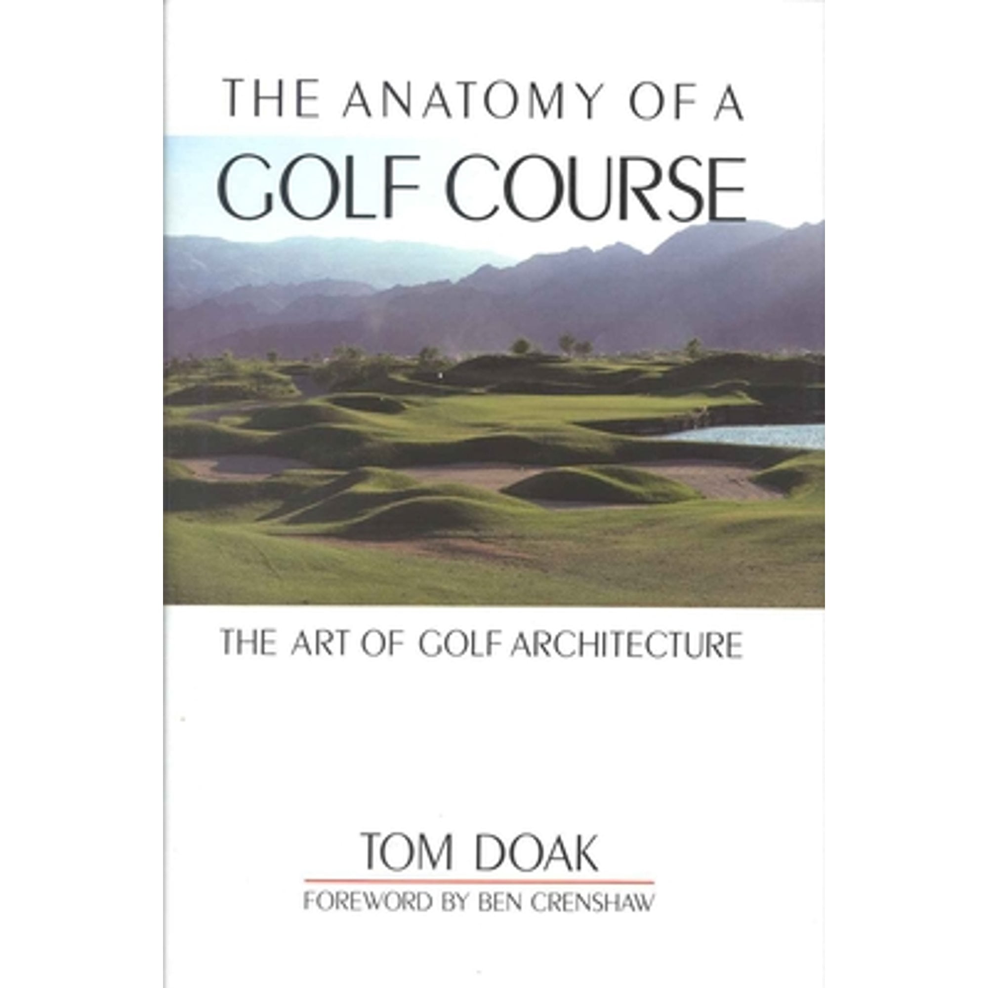 Pre-Owned The Anatomy of a Golf Course: The Art of Golf Architecture ...