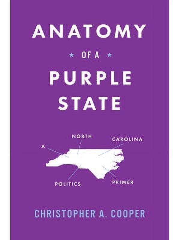 Anatomy of a Purple State : A North Carolina Politics Primer - Walmart.com