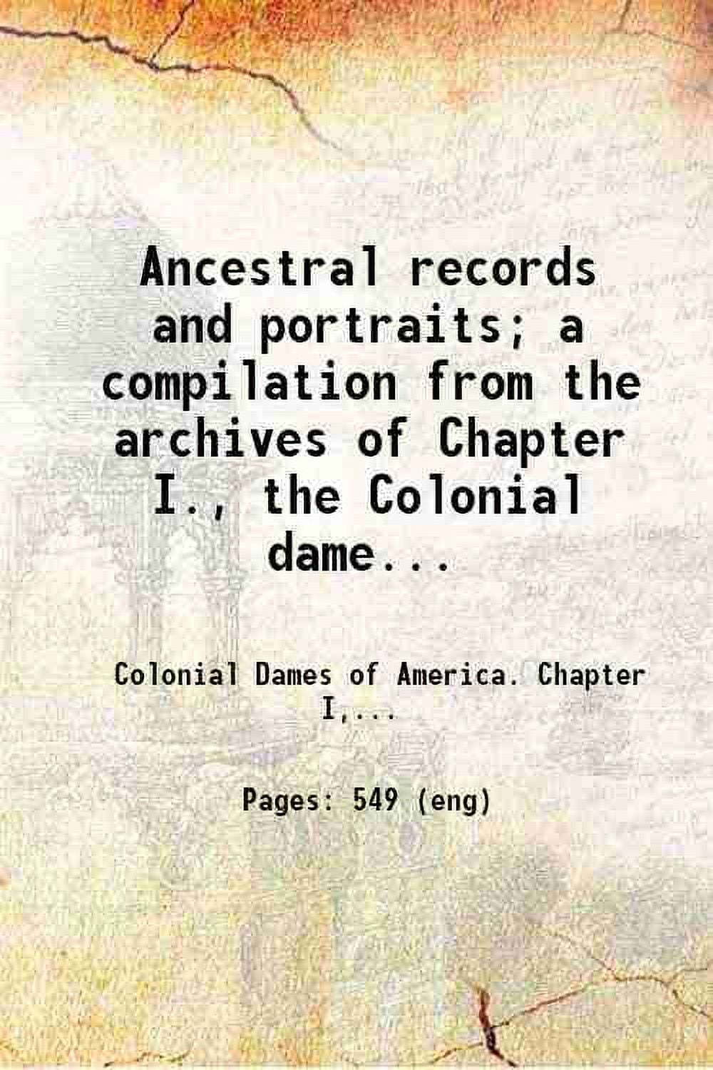 Ancestral records and portraits; a compilation from the archives of ...