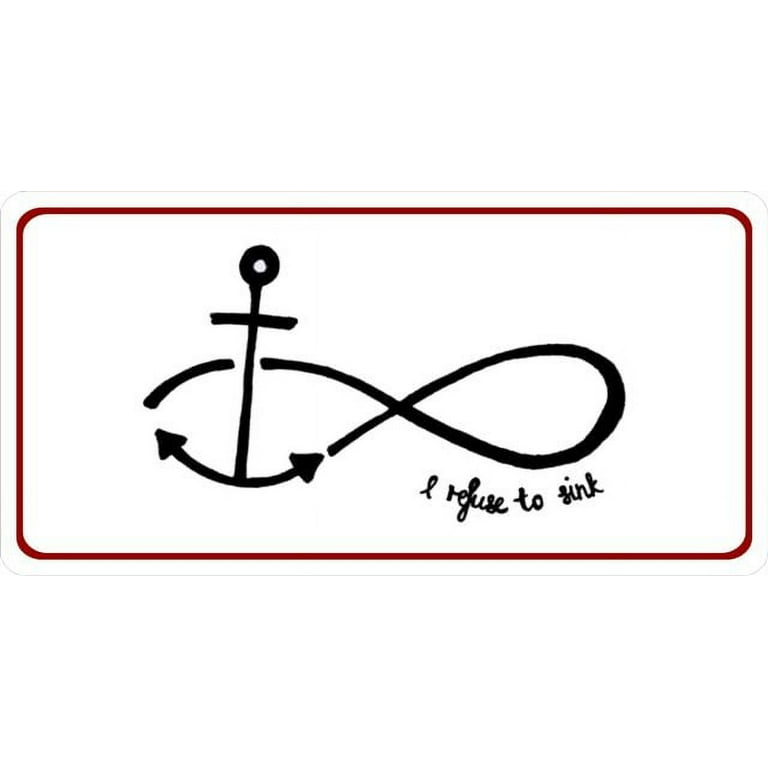 Infinity Symbol With Anchor I Refuse To Sink