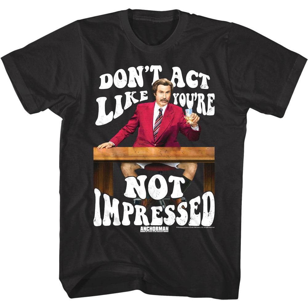 Anchorman Don't Act Like You're Not Impressed Men's T Shirt - Walmart.com