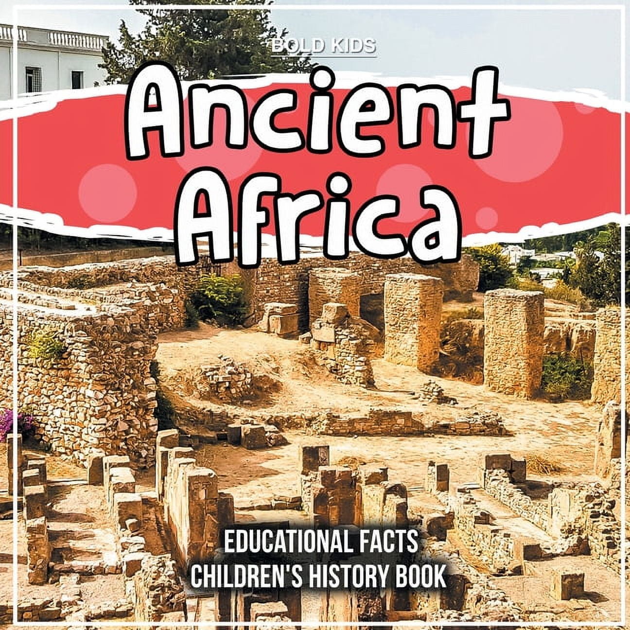 Ancient Africa | Educational Facts | Children's History Book - Walmart.com