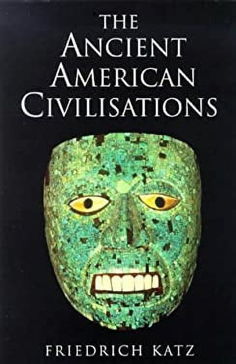 Pre-Owned Ancient American Civilizations, The (Paperback) 0753802511 ...