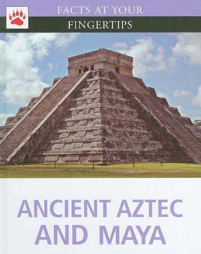Pre-Owned Ancient Aztec and Maya (Facts at Your Fingertips) Hardcover ...