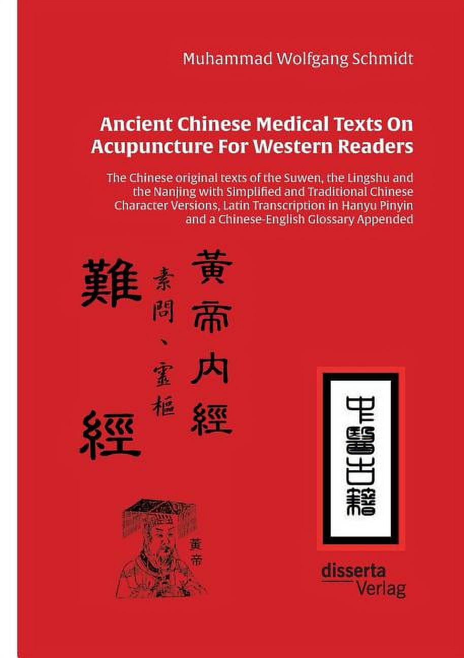 Ancient Chinese Medical Texts On Acupuncture For Western Readers: The ...