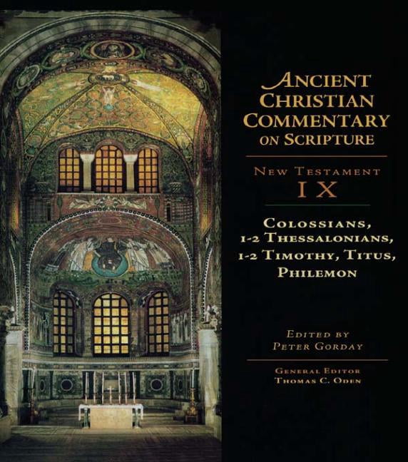 Ancient Christian Commentary on Scriptur Colossians, 1-2 Thessalonians ...