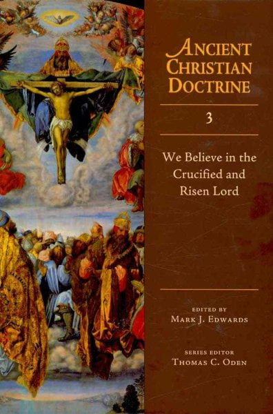 Pre-Owned Ancient Christian Doctrine We Believe in the Crucified and ...