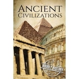 Ancient Civilizations: A Concise Guide to Ancient Rome, Egypt, and ...