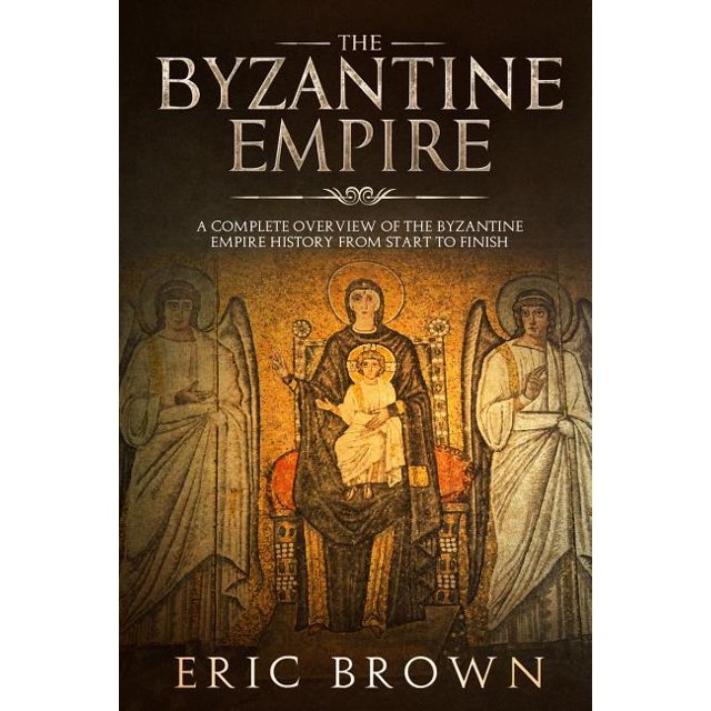 Ancient Civilizations: The Byzantine Empire (Paperback) - Walmart.com