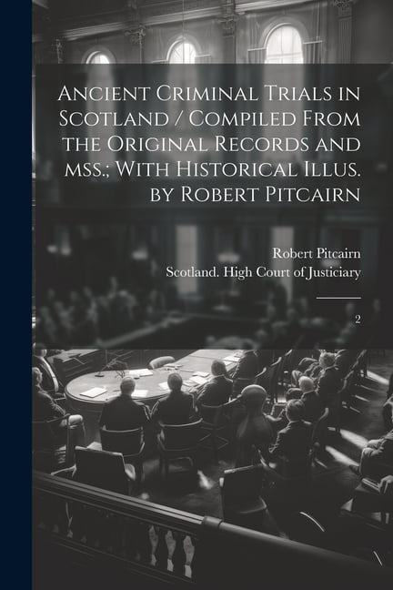Robert Pitcairn; Scotland High Court Of Justiciary