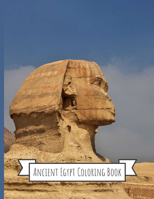 Ancient Egypt Coloring Book: Gifts for Kids 4-8, Girls or Adult ...