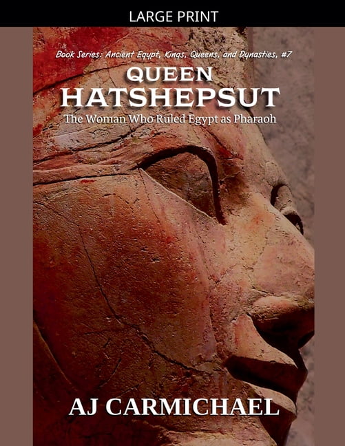 Ancient Egypt: Kings, Queens, and Dynast Queen Hatshepsut, The Woman ...