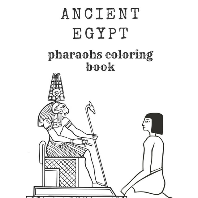 Ancient Egypt Pharaohs Coloring Book: Ancient Egypt Coloring Book: A ...